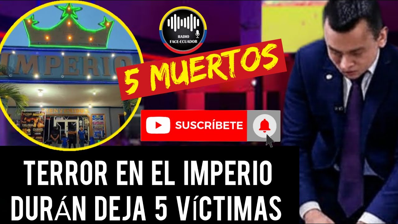 TERROR EN EL IMPERIO DE DURÁN 5 PERSONAS TERMINAN SIN VIDA HECHO FUERTE ...