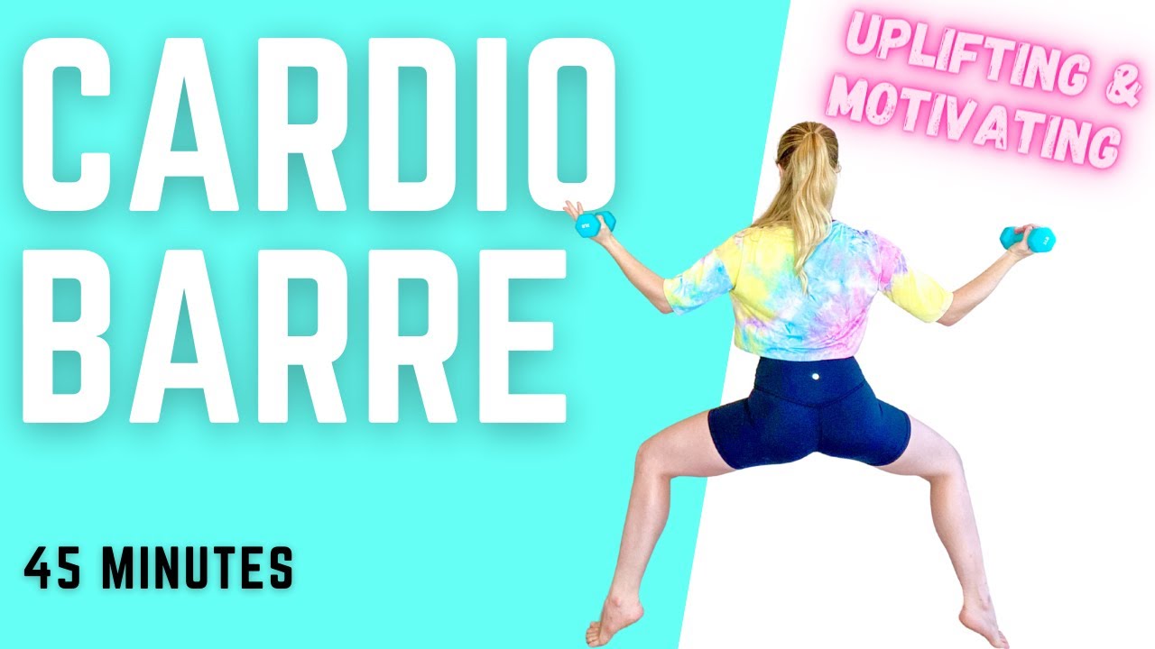 45 MINUTE CARDIO BARRE - At Home Workout/No Equipment - YouTube