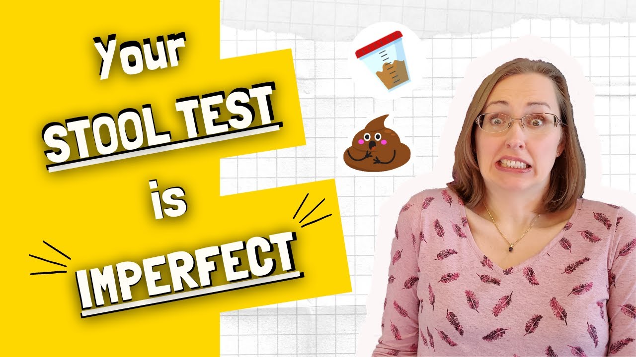 Your Stool Test is Imperfect - YouTube