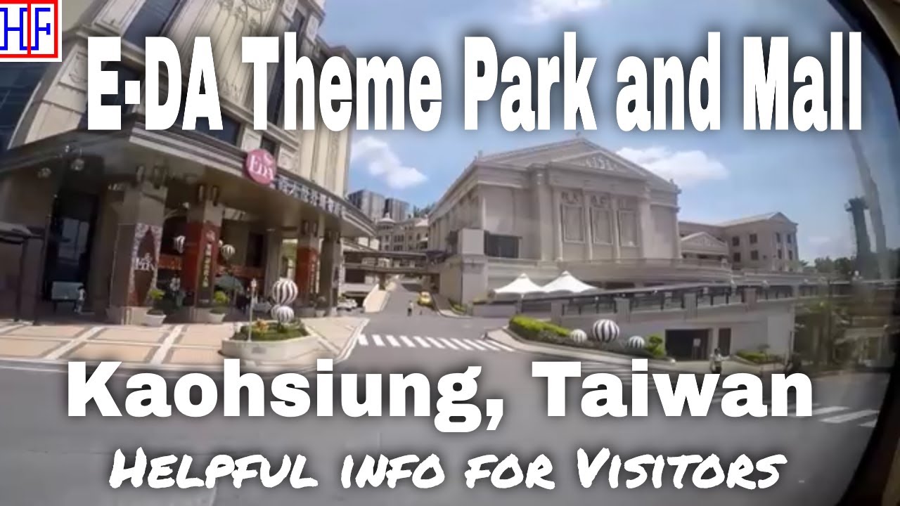 E-DA Theme Park and mall, Kaohsiung, Taiwan - Helpful Travel Info ...
