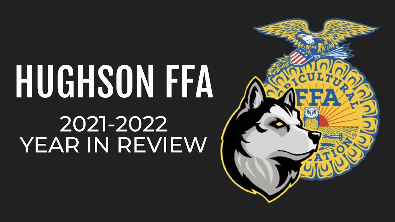 2021 2022 HUGHSON FFA YEAR IN REVIEW - YouTube