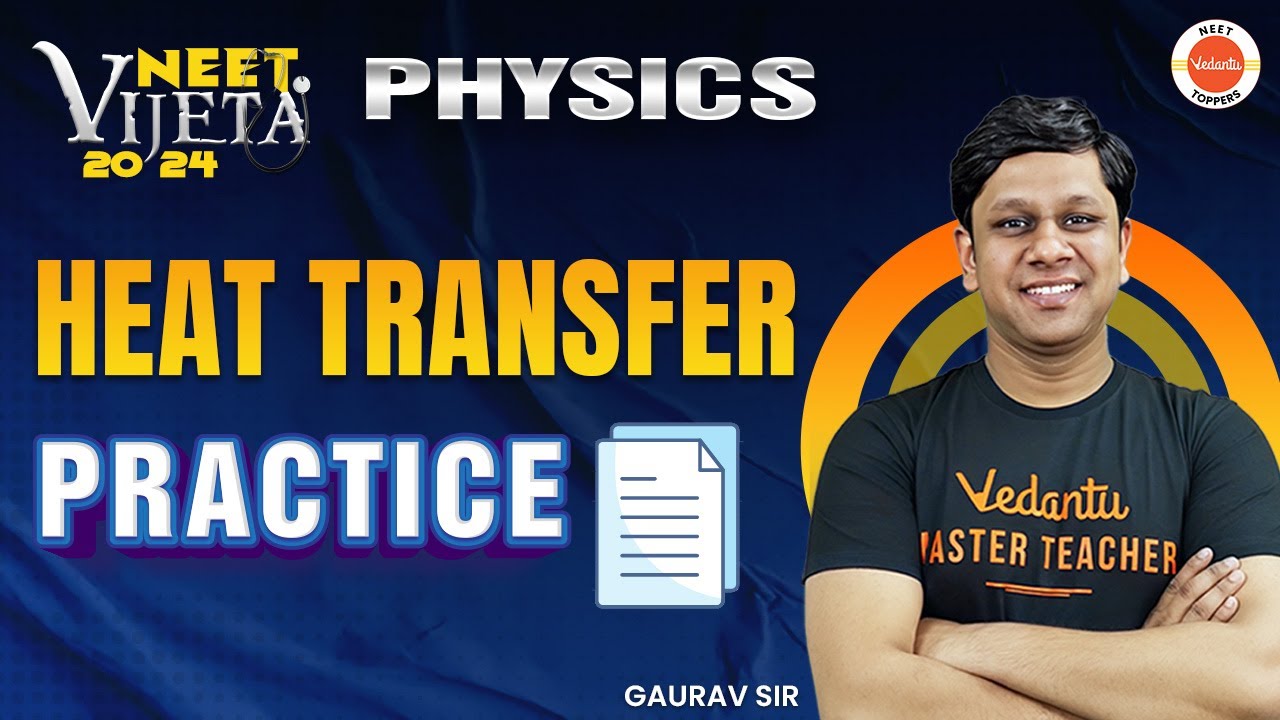 Heat Transfer Practice | NEET 2024 Physics | Vijeta Batch #neetkijeet - YouTube