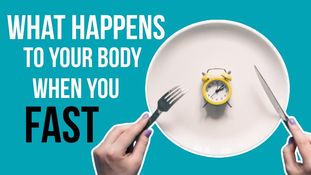What Happens To Your Body When You Fast - YouTube