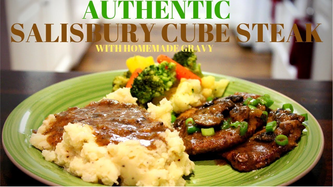 HOW TO MAKE AUTHENTIC SALISBURY CUBE STEAK IN HOMEMADE GRAVY - CLASSIC ...