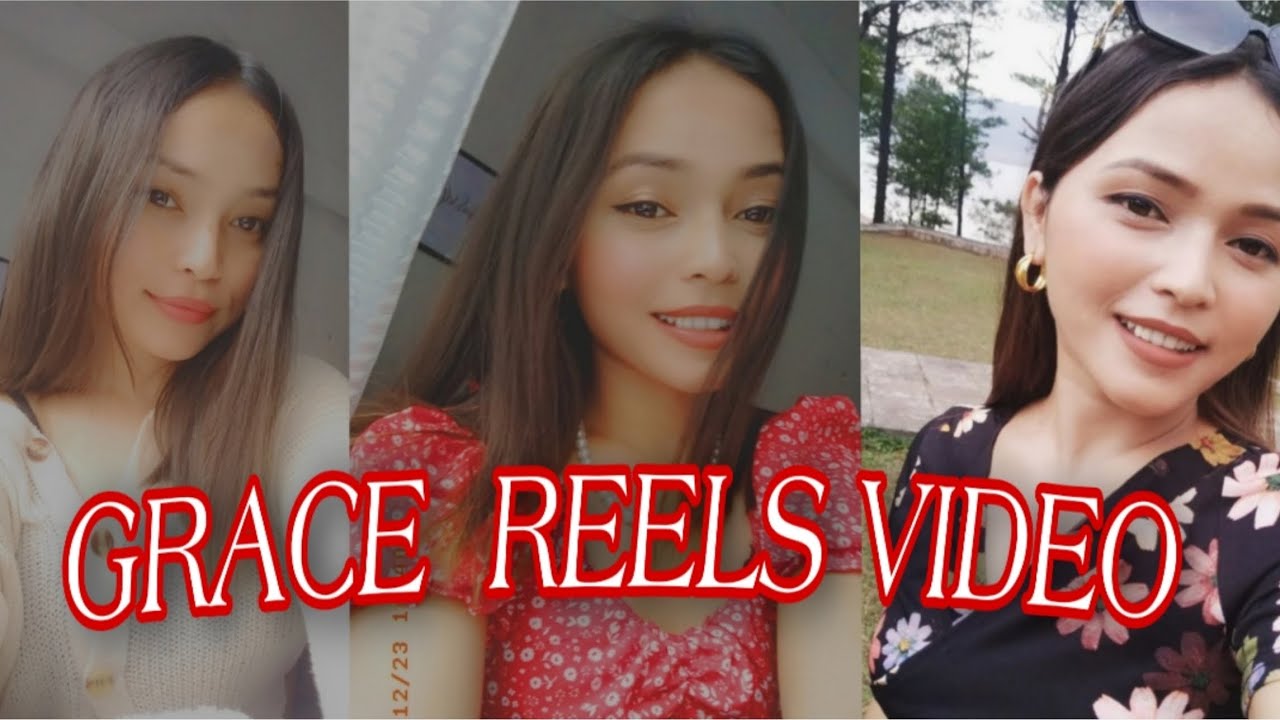 GRACE REELS VIDEO || KHASI SONG🫶 ️|| INSTAGRAM #khasi #khasisong #reelsinstagram #grace #youtube ...