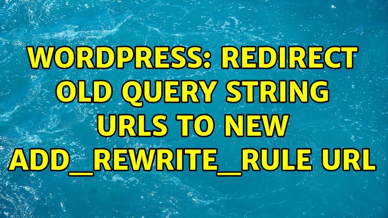 Wordpress: Redirect old query string URLs to new add_rewrite_rule URL ...
