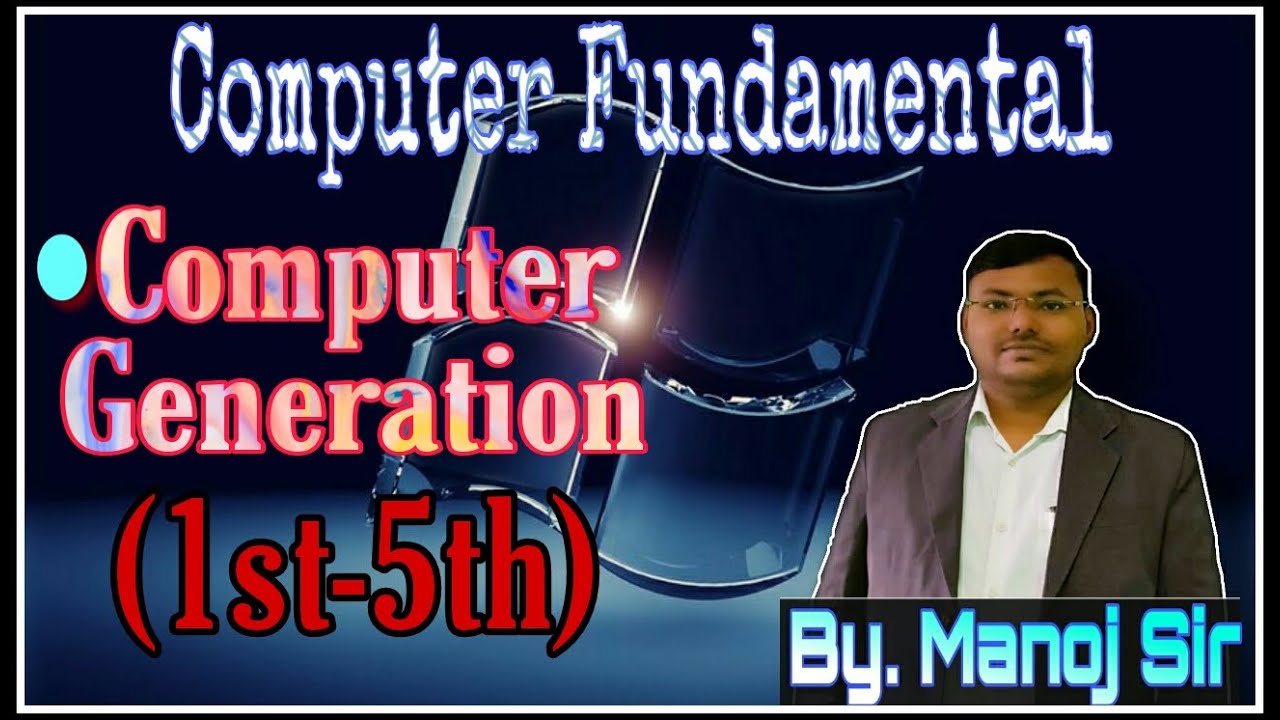Computer Genration || Computer Fundamental ( Lec-4) || CGITM Education ...