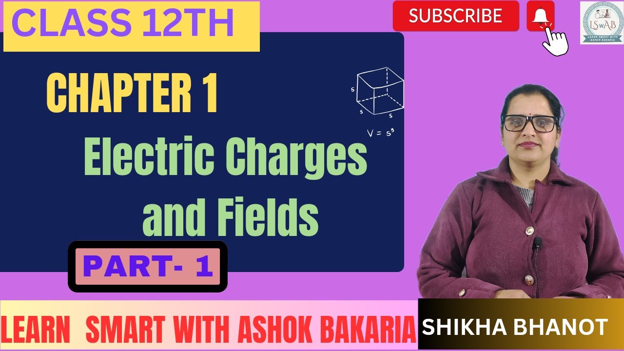 Class 12th Physics| Chapter 1 - Electric Charges and Fields | Shikha ...