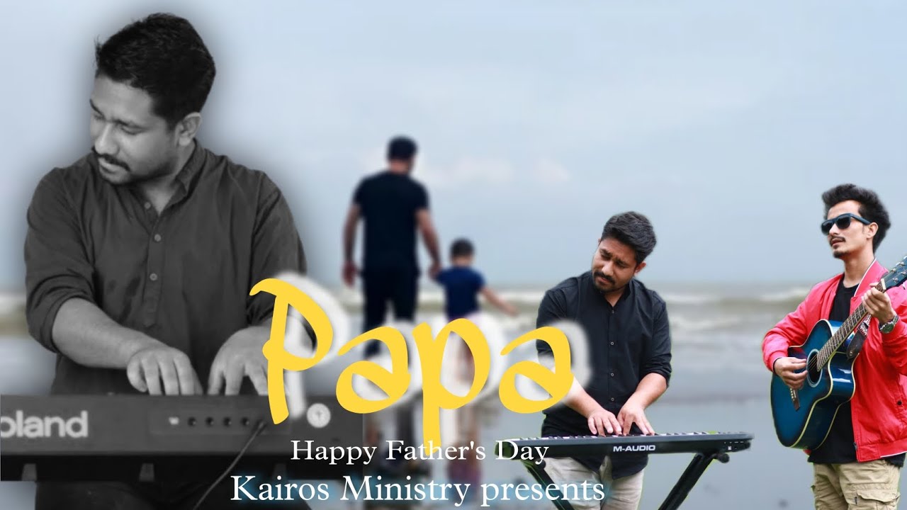 Papa || Cover Song|| Original by Bridge Music ||2024 - YouTube