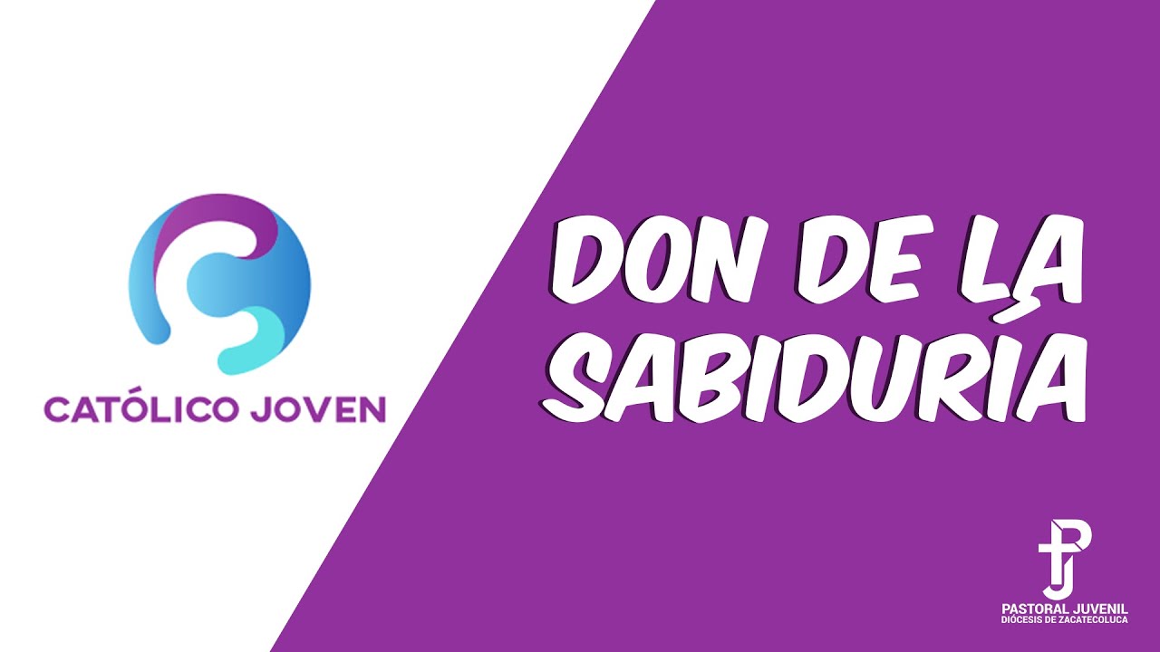 Don de la Sabiduría (1/7) - YouTube