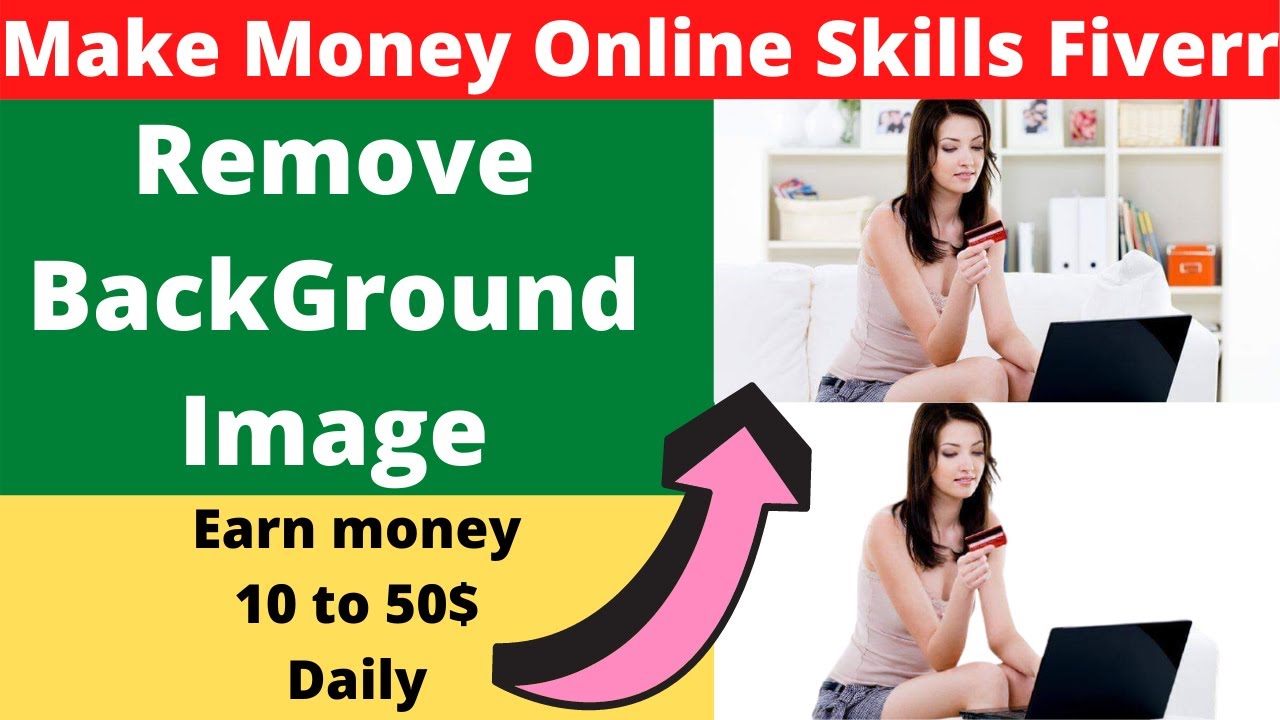 Make Money Online 2020 | New Fiverr Skill Remove Background images 2020 ...