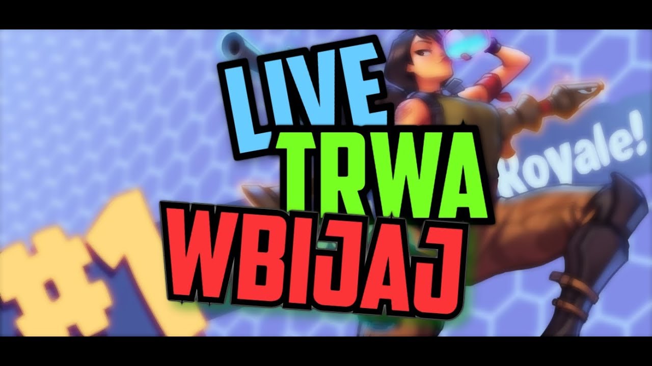 🔴live Trwa Wbijaj🔴gramy Z Widzami W Fortnite Youtube