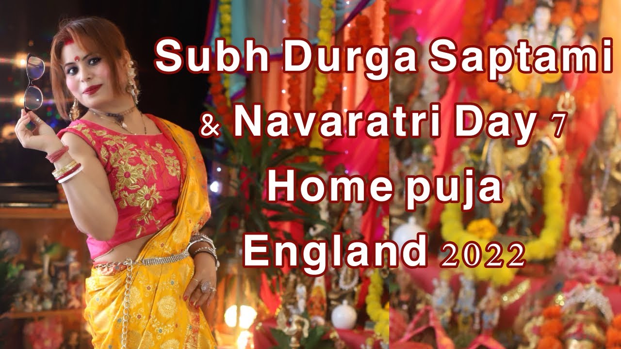 Subh Durga Saptami & Navaratri Day 7 to all / England 2022/ Auspicious ...