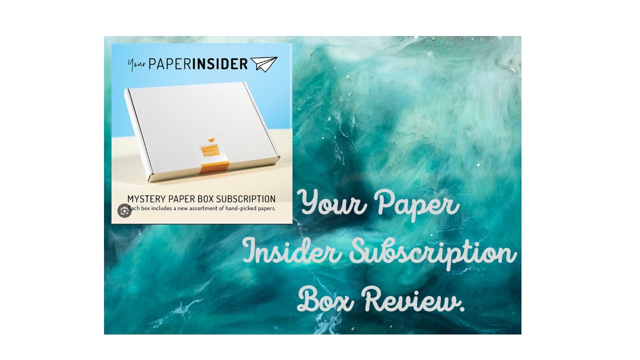 Your Paper Insider Subscription Box Review.... - YouTube