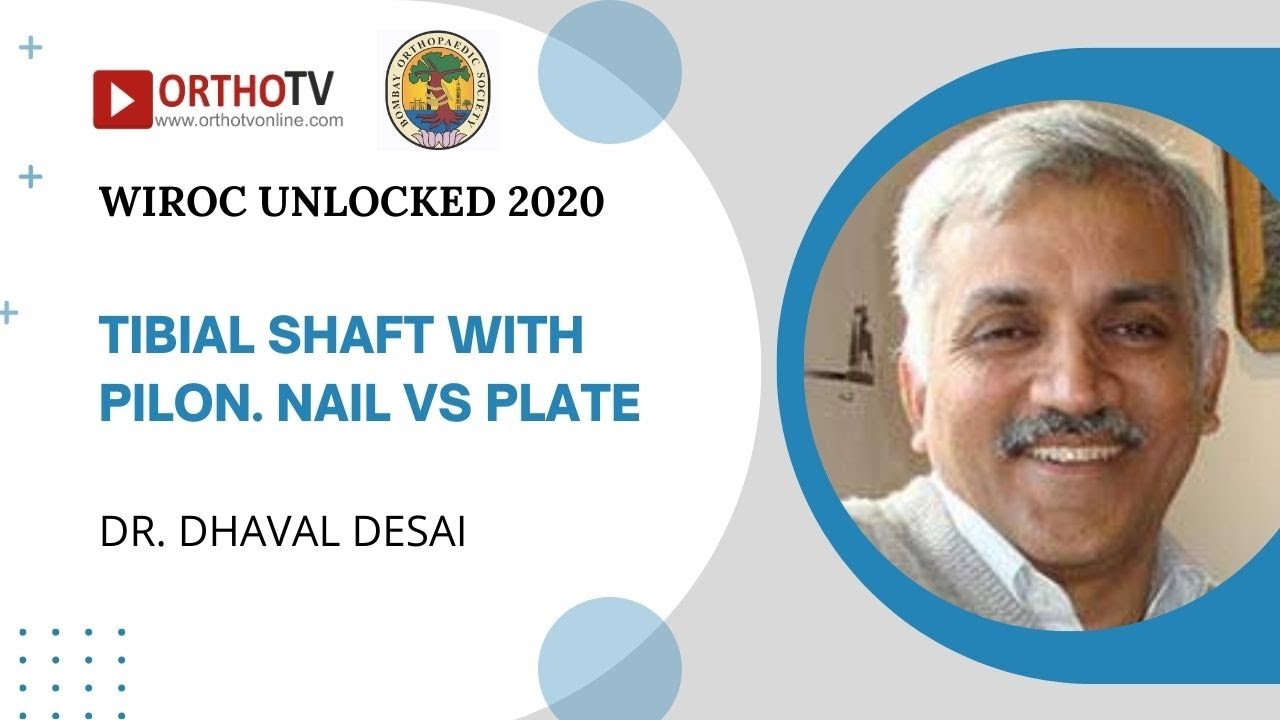 WIROC UNLOCKED 2020 : Tibial shaft with pilon. nail vs plate - Dr ...
