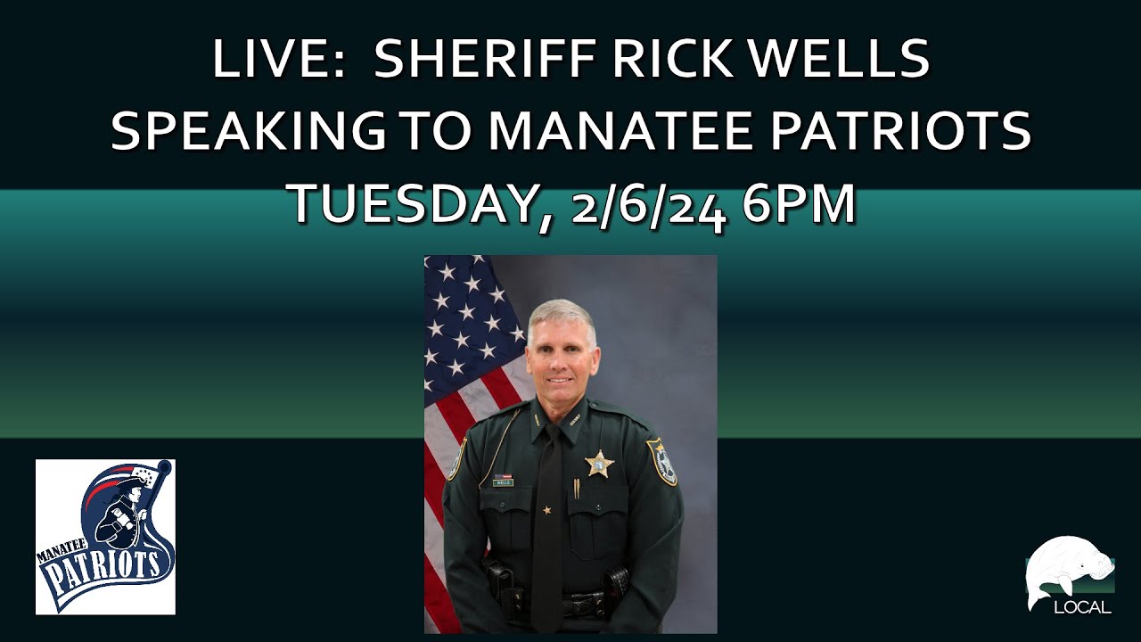 (improved audio) Sheriff Rick Wells Speaks to Manatee Patriots 020624 ...