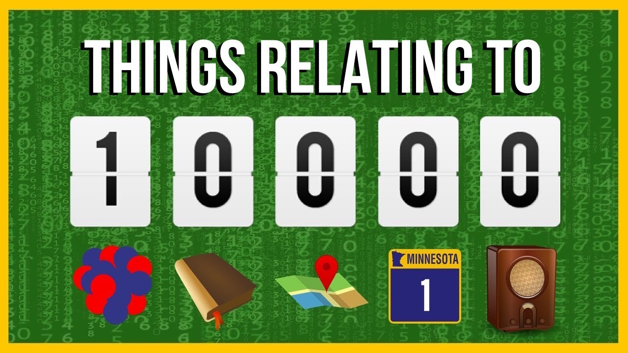 Things Relating To The Number 10 000 YouTube things-relating-to-the-number-10-000-youtube