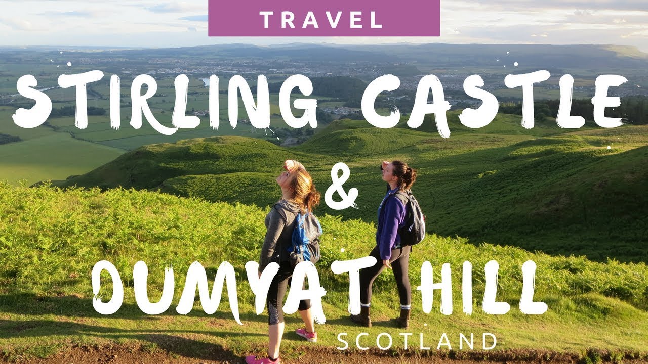 Stirling Castle and Hiking Dumyat!! Travel Scotland - YouTube