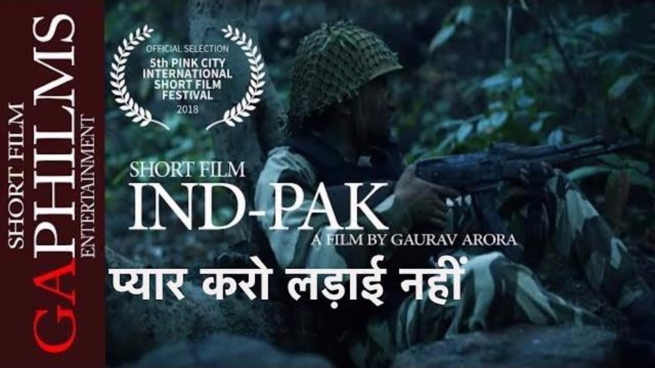 IND-PAK | Short Film | GA Philms | Make Love Not War - YouTube