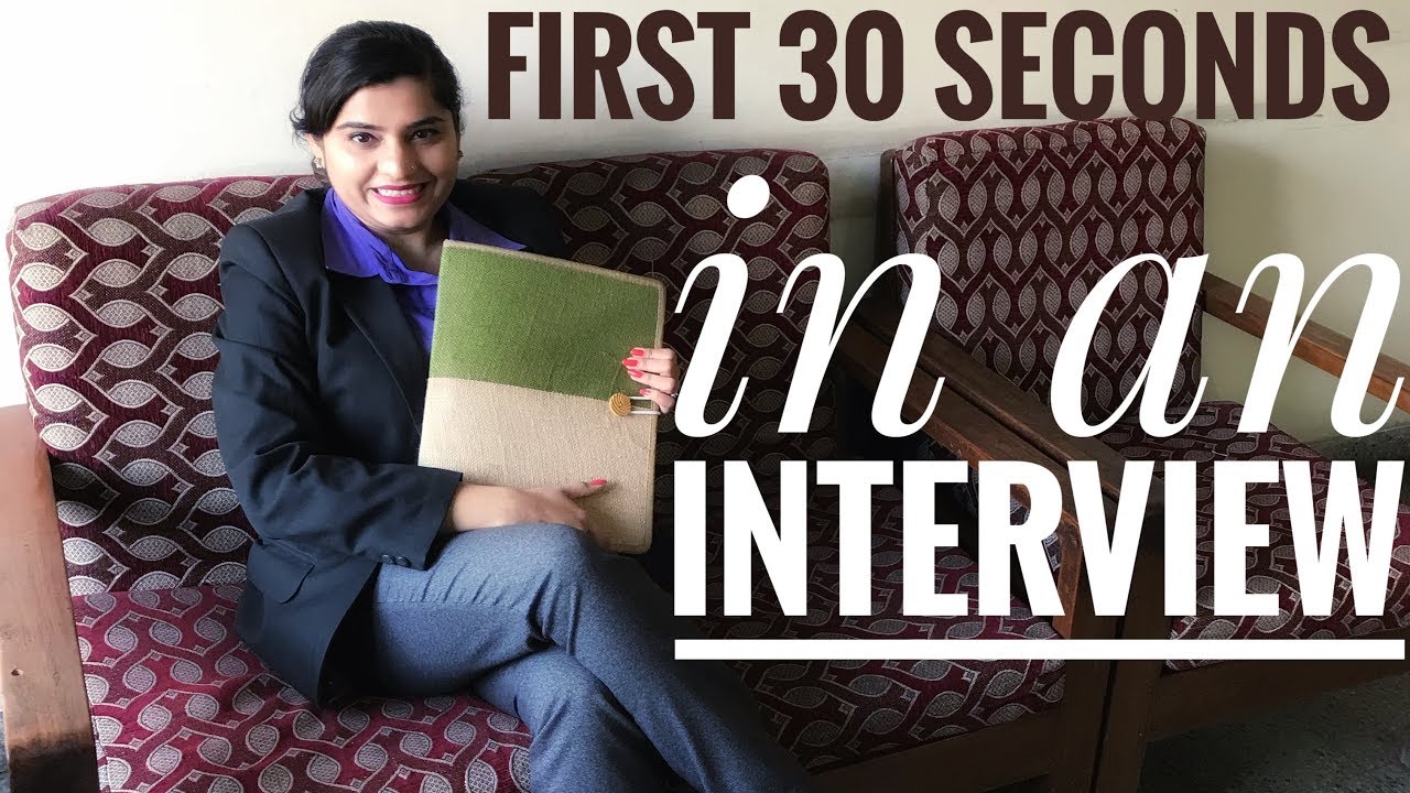 FIRST 30 SECONDS IN AN INTERVIEW| BODY LANGUAGE I THIS IS WHAT YOU ...