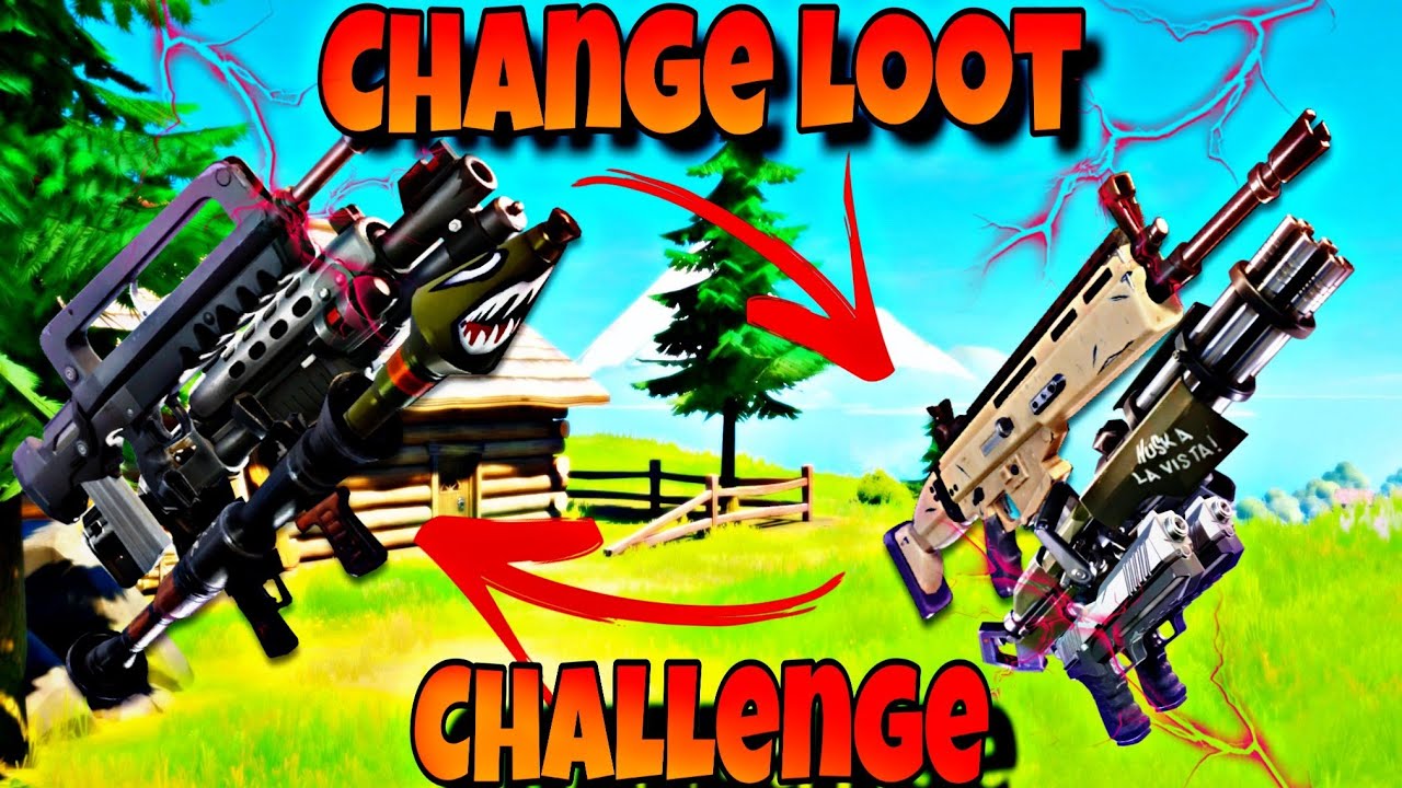 Change loot challenge - YouTube
