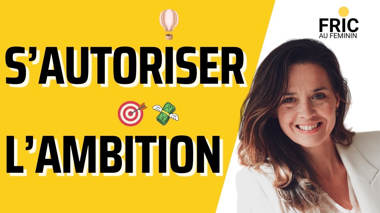 Comment avoir de l'ambition : témoignage et conseils de femme - YouTube