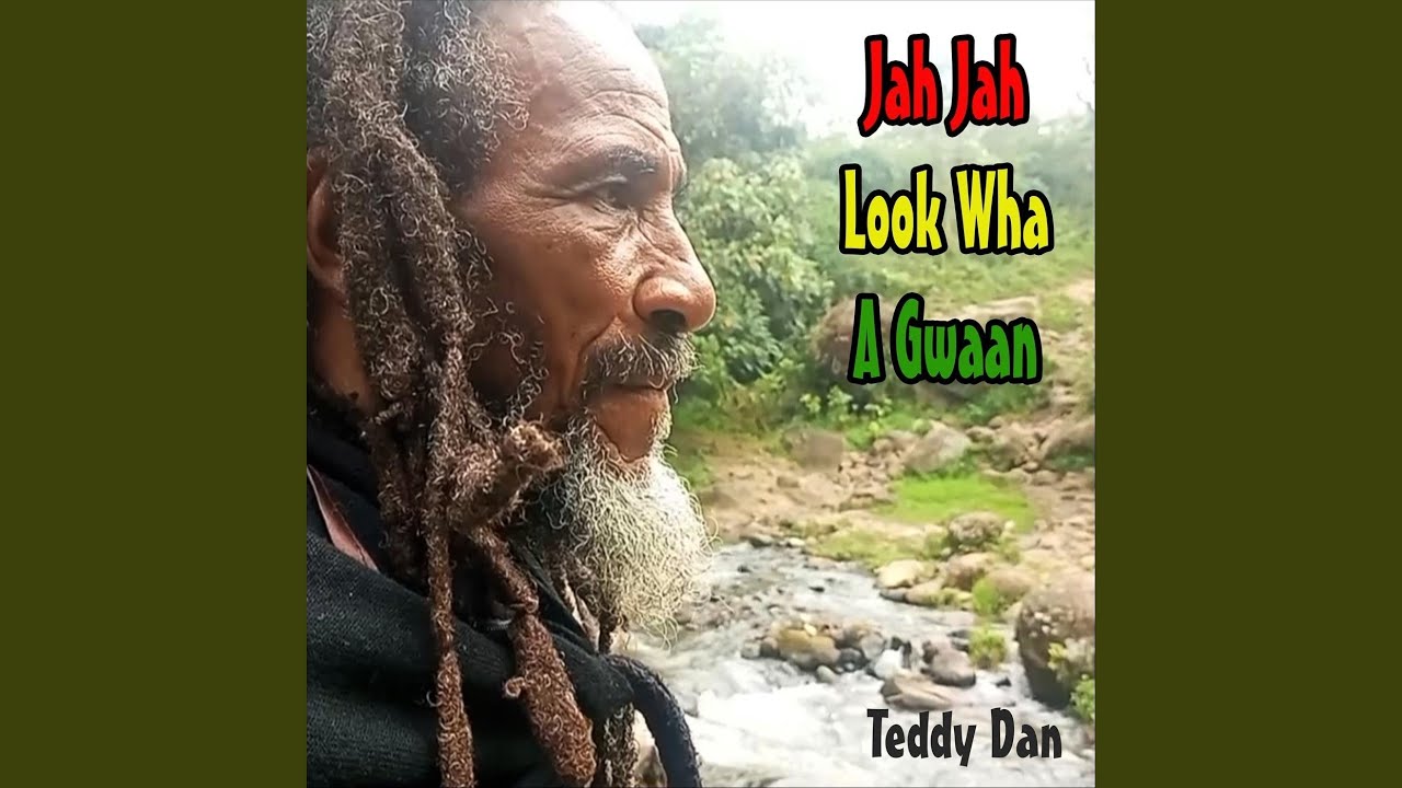 Jah Jah Look Wha a Gwaan - YouTube
