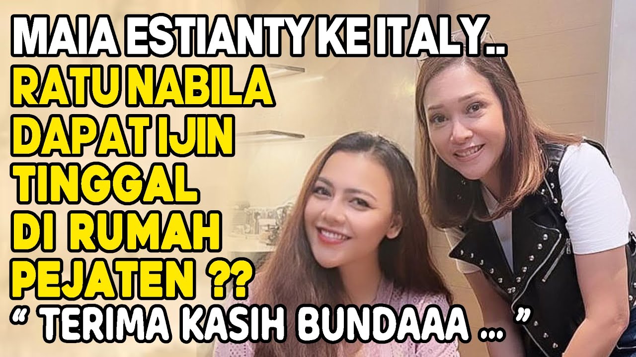 "TERIMAKASIH BUNDA MAIA.."!! RATU NABILA BAKAL TINGGAL DI RUMAH MAIA ...