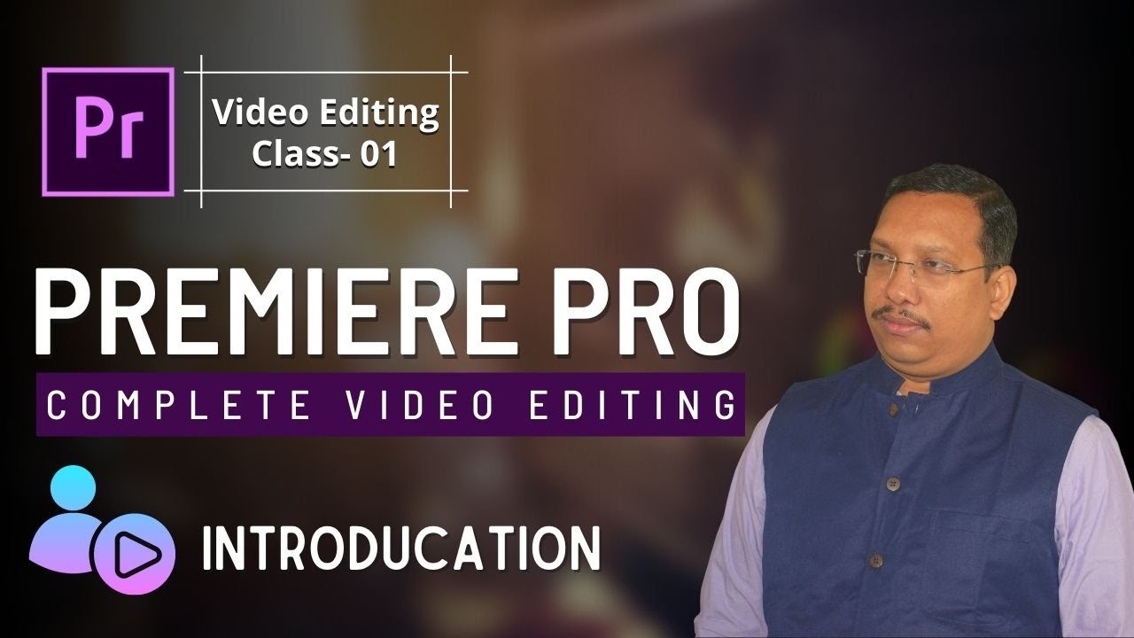 Adobe Premiere Pro Video Tutorial Course - Video Editing Training Basics - Class 01 | Mantra ...