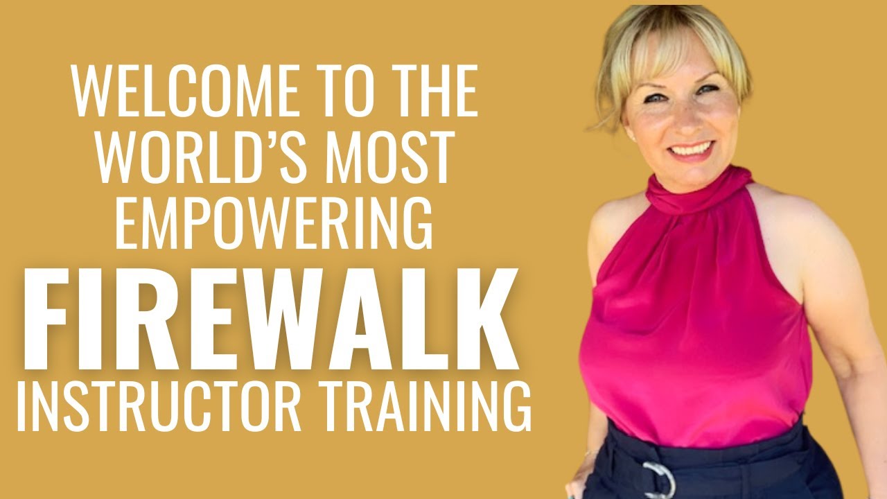 Welcome to the World's Most Empowering Firewalk Instructor Training - YouTube