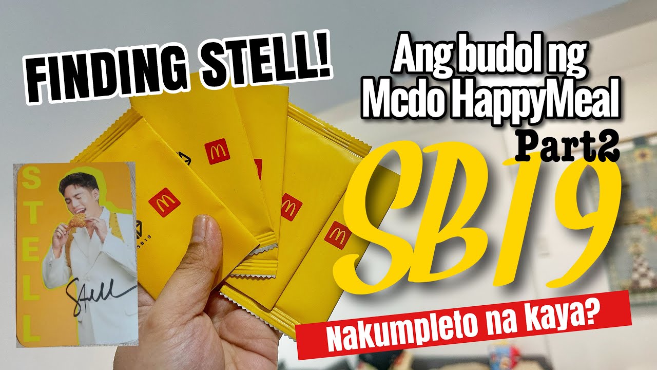 PART 2 FINDING STELL! MCDO BUDOL SB19 PHOTO CARD ATIN TO CHICKEN MCDO ...