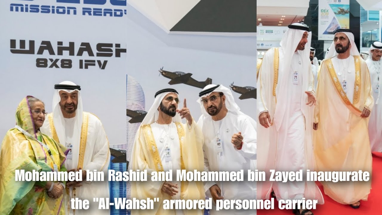 Mohammed bin Rashid & Mohammed bin Zayed inaugurate "Al-Wahsh" armored ...