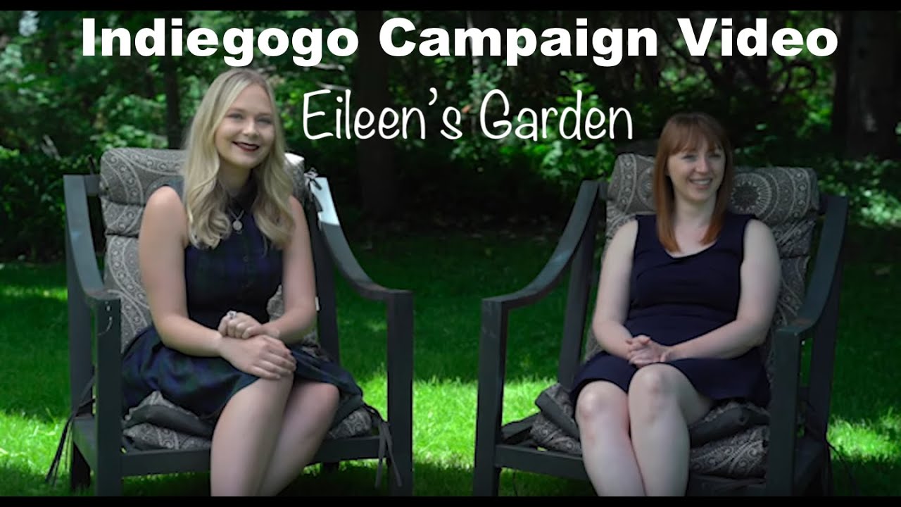 Eileen's Garden - Indiegogo Campaign - YouTube