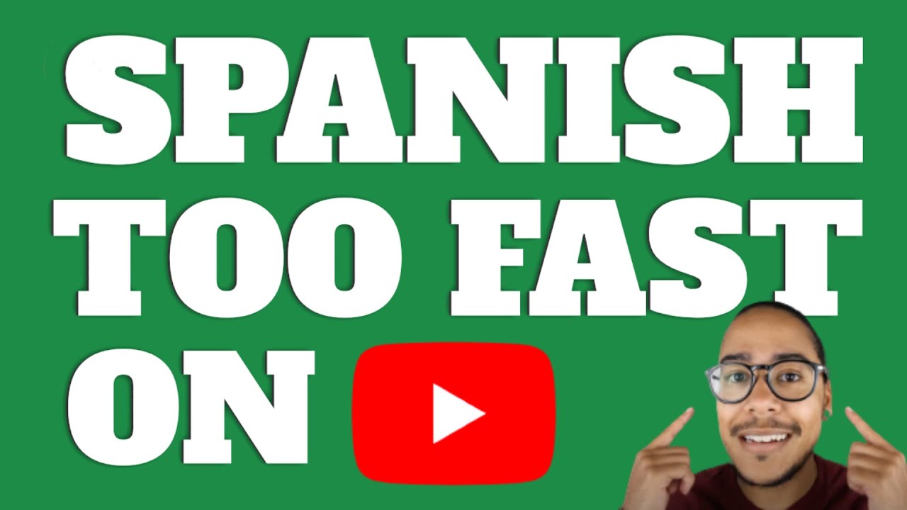 How To Understand Fast Spanish Videos On YouTube Spanish Is Too Fast Try This YouTube how-to-understand-fast-spanish-videos-on-youtube-spanish-is-too-fast-try-this-youtube