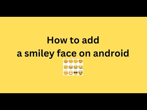 How to add a smiley face on android - YouTube