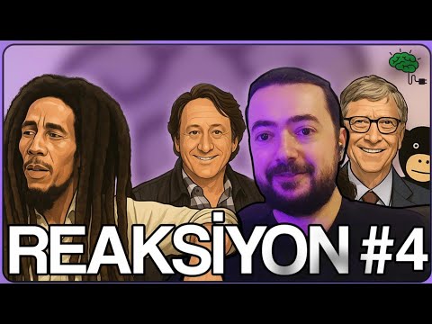 Reaksiyon 4: Bob Marley, Bill Gates ve Daha Fazlası