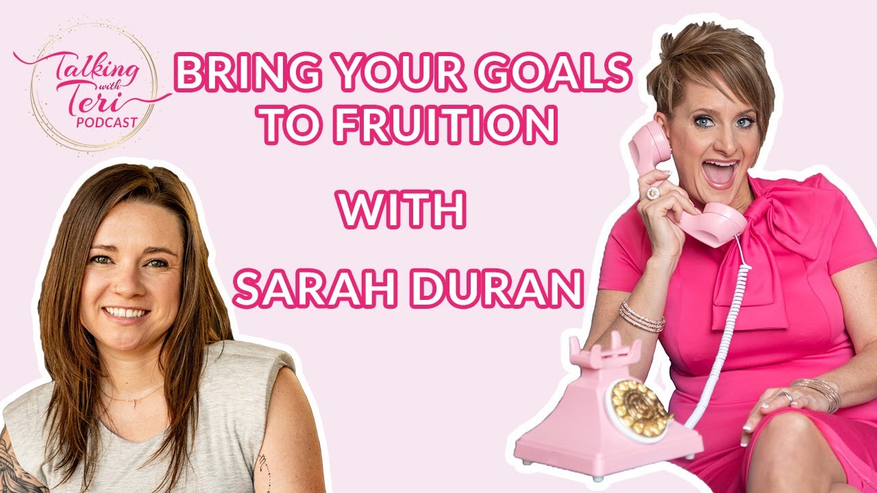 How to Bring Your Goals to Fruition with Sarah Duran | Ep137 - YouTube
