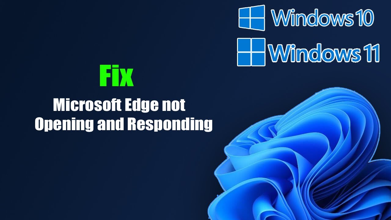 Fix Windows 11 Microsoft Edge not Opening and Responding - YouTube