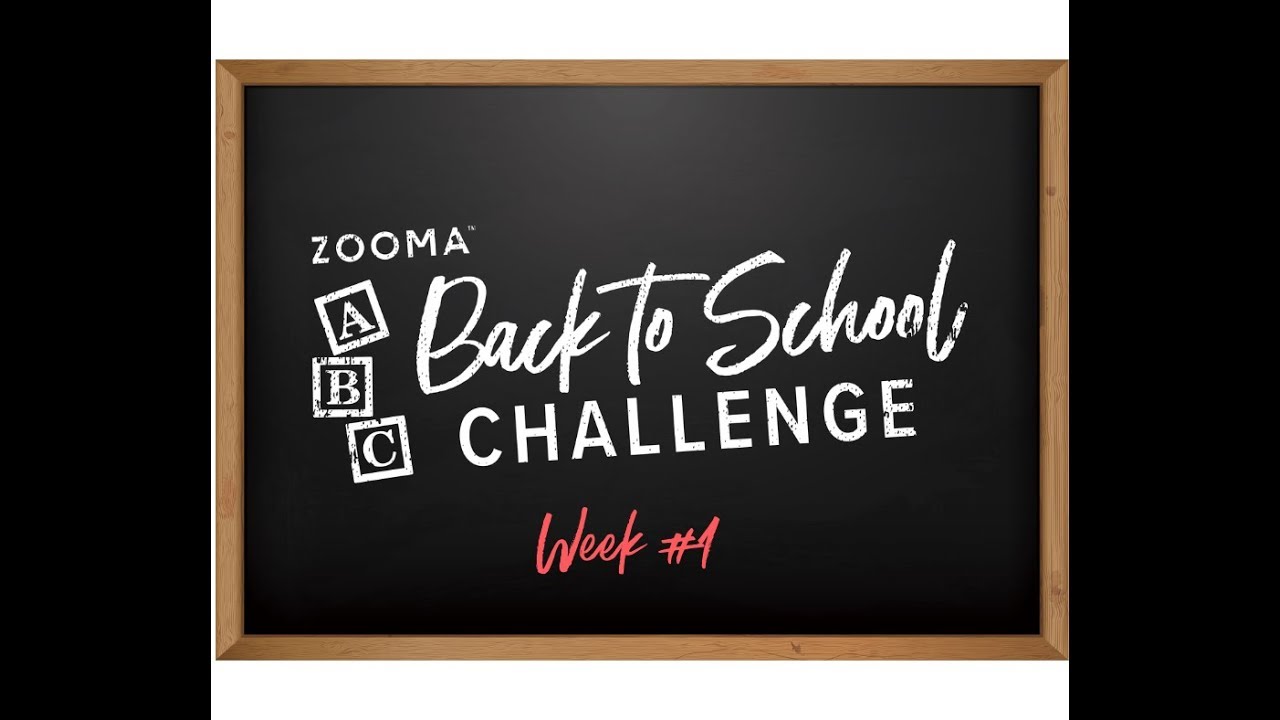 Week 1 | ZOOMA Back to School Challenge - YouTube