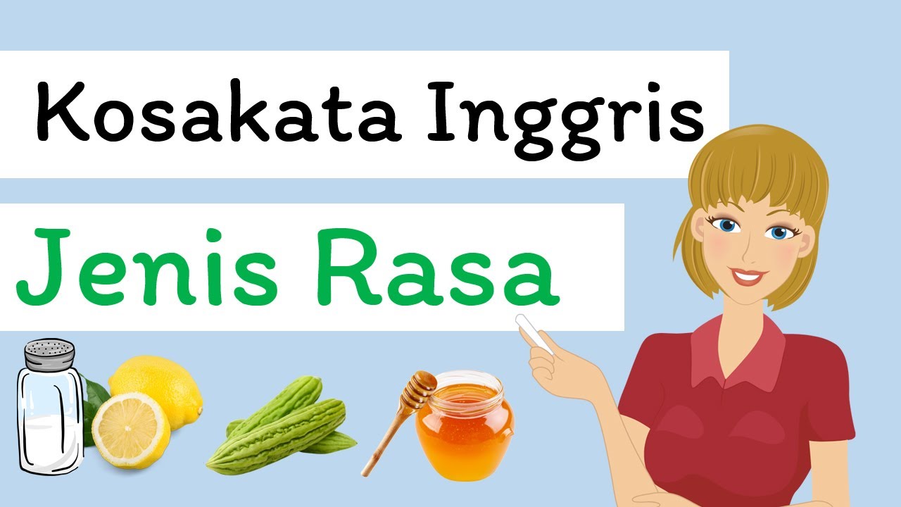 Belajar bahasa Inggris | Kosakata Inggris Jenis Rasa | @Inggris123 ...