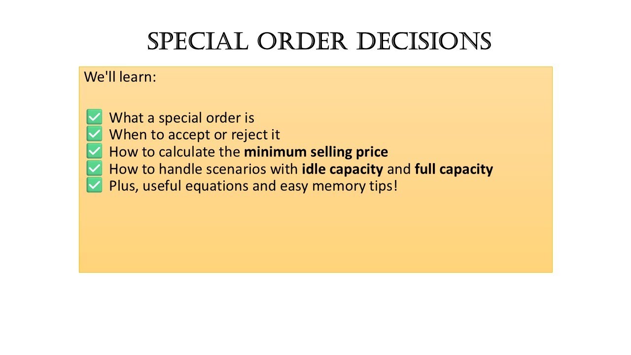 Special Order Decisions Explained | CMA USA Part 2 | Idle vs Full ...