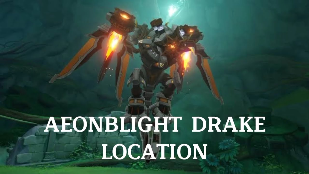 Lokasi AEONBLIGHT DRAKE - Naga Yang Bergerak Abadi •GENSHIN IMPACT ...