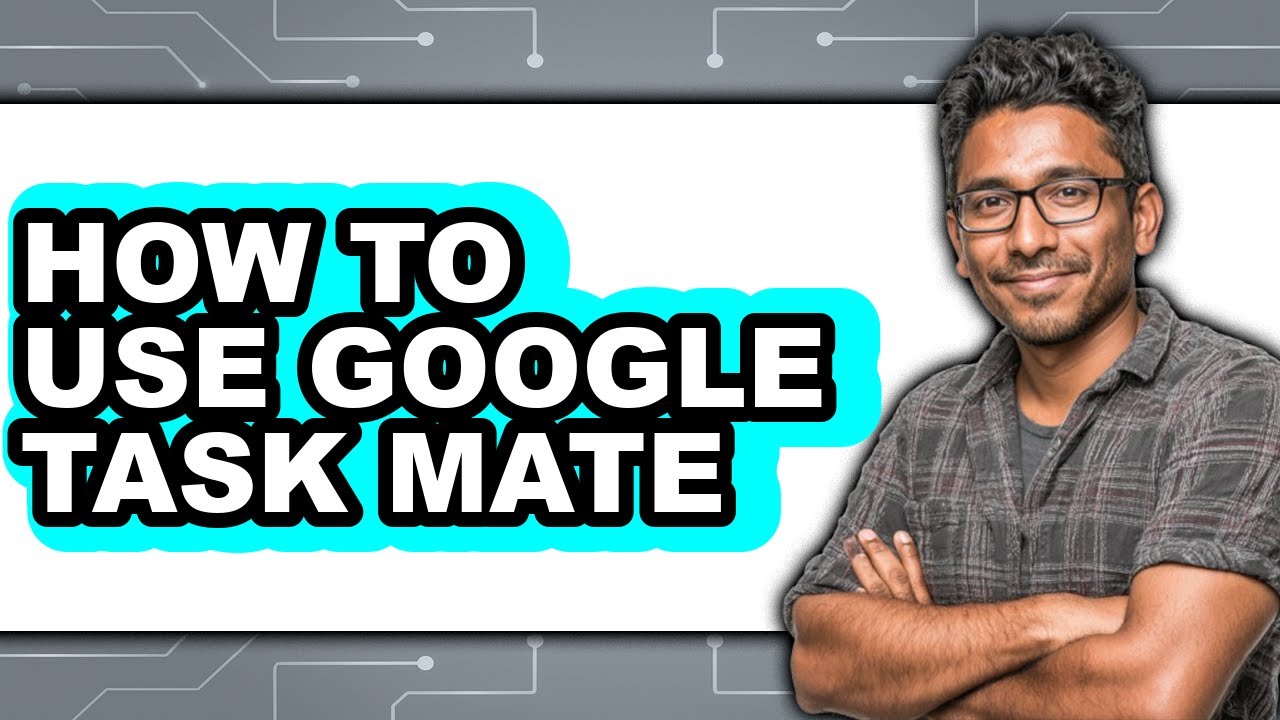 How to Use Google Task Mate (easy Method) - YouTube