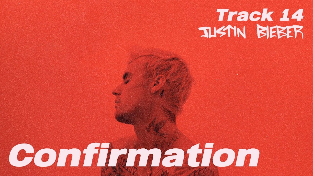 Justin Bieber (저스틴 비버) - Confirmation [가사해석/번역] - YouTube