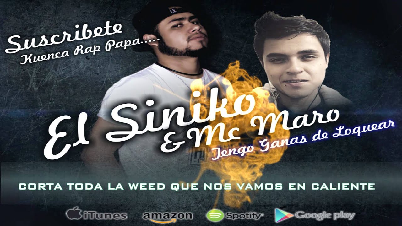 El Siniko feat Mc Maro - Tengo ganas de loquear (Audio y letra oficial ...