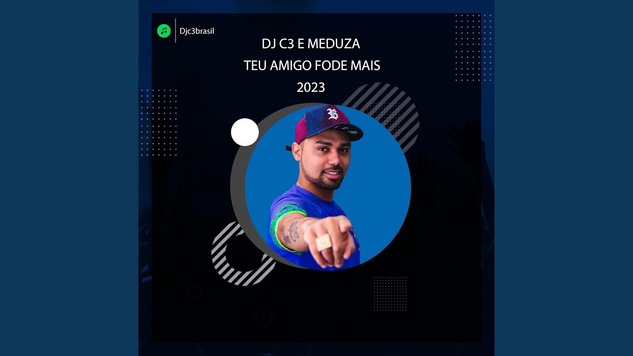 Teu Amigo Fode Mais Feat Mc Meduza Youtube 0492