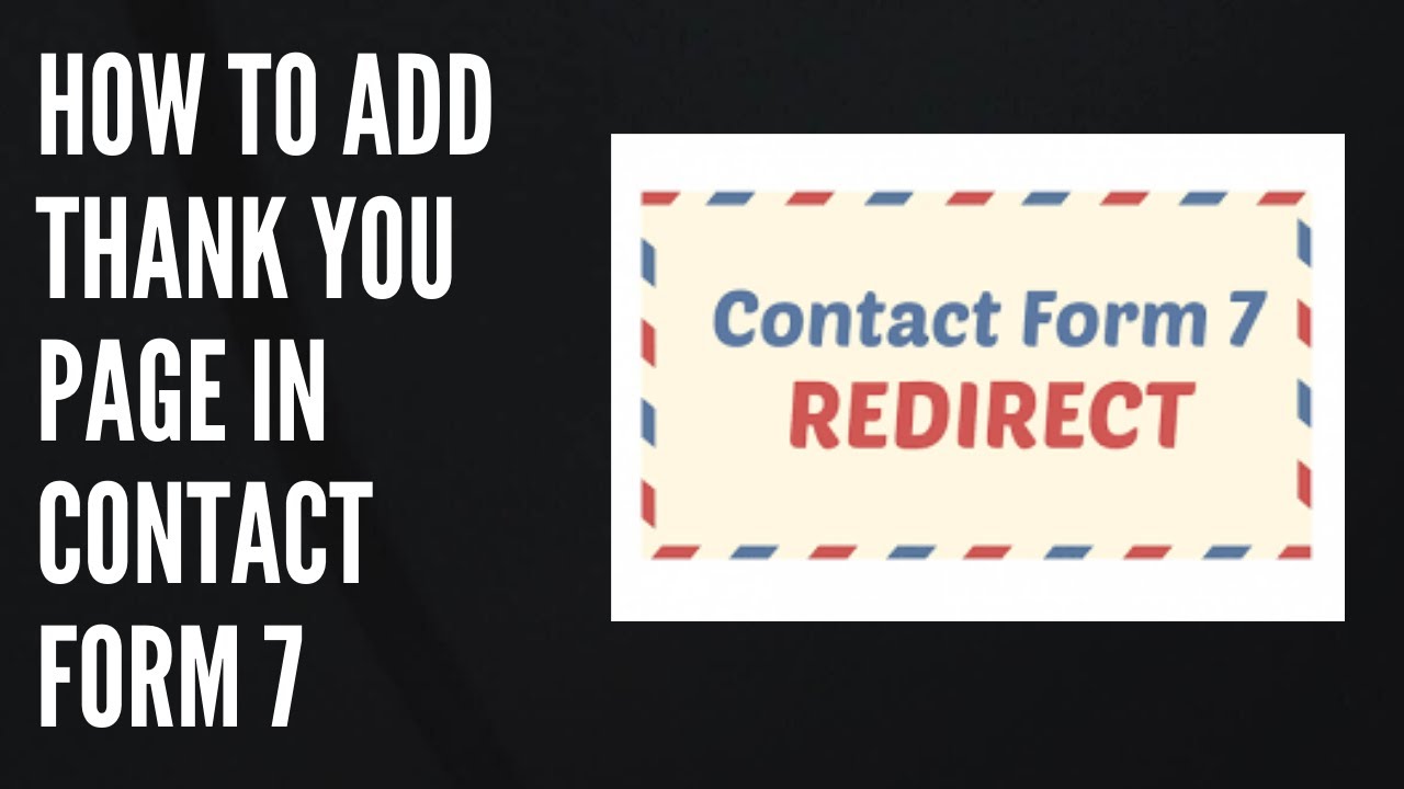 How to Add Thank You Page in Wordpress | Contactform 7 | Redirect ... How to Add Thank You Page in Wordpress | Contactform 7 | Redirect ...