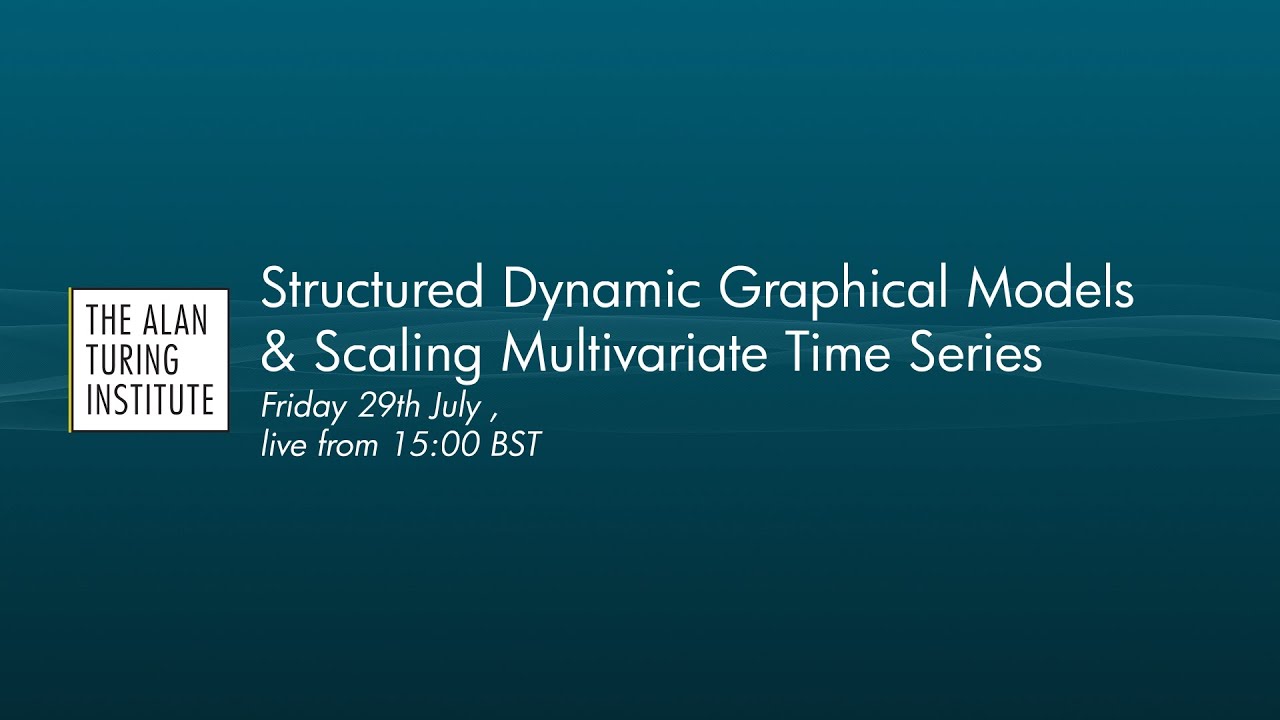 Professor Mike West: Structured Dynamic Graphical Models & Scaling ...