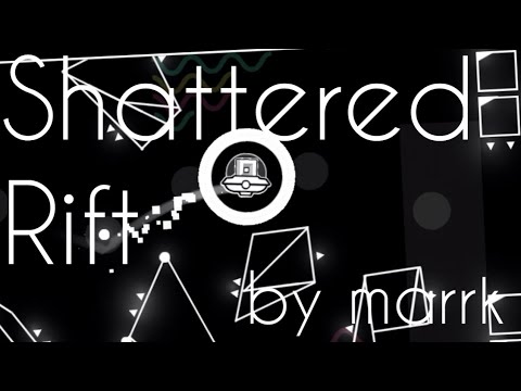 "Shattered Rift" by marrk • Geometry Dash 2.11 - YouTube