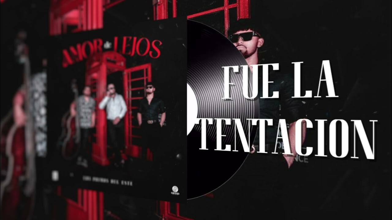 Los Primos Del Este Fue La Tentaci n Lyric Video YouTube los-primos-del-este-fue-la-tentaci-n-lyric-video-youtube